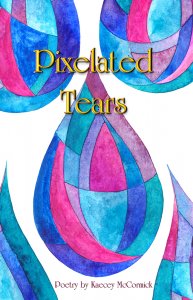 My new chapbook, Pixelated Tears, is published! – Cupertino Poet Laureate